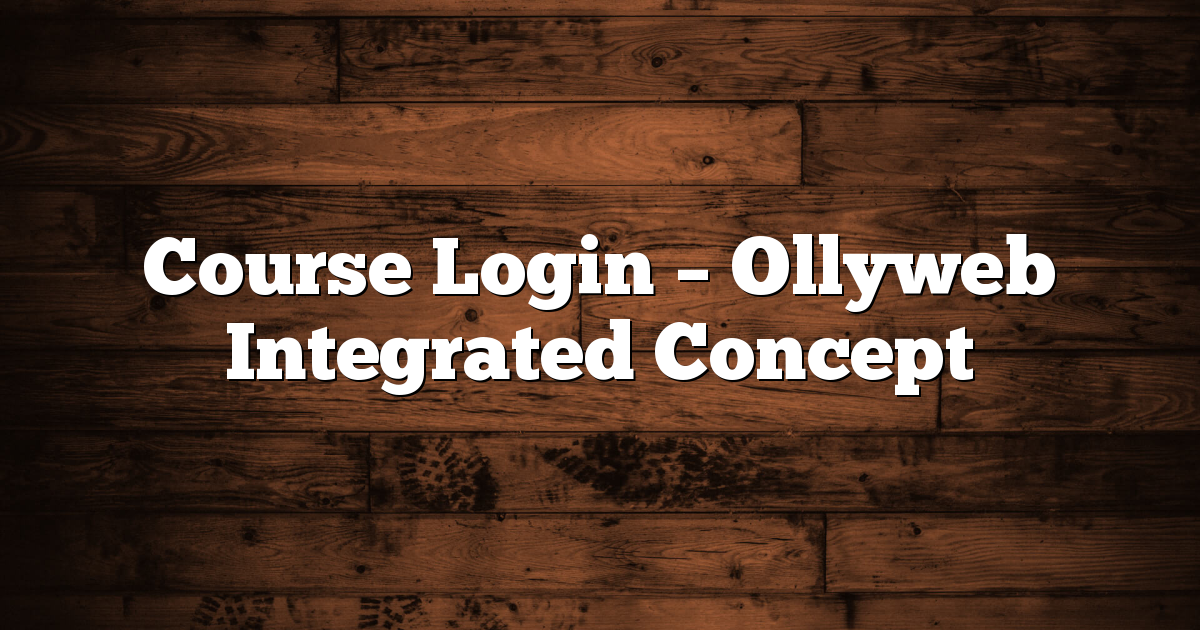 Course Login - Ollyweb Integrated Concept